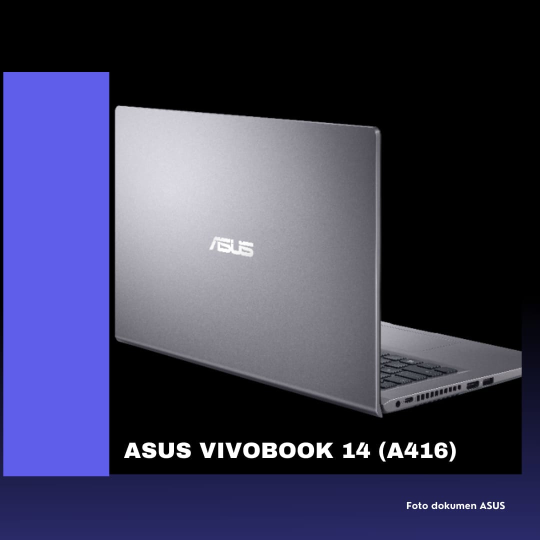 Pembelajaran Jarak Jauh Sukses Dengan Laptop ASUS VivoBook 14 (A416 ...